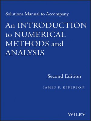 eBook - Solutions Manual to accompany an Introduction to Numerical Methods and Analysis by James ...